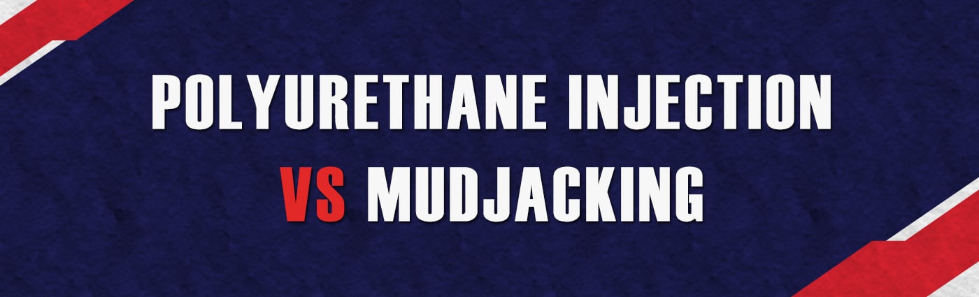 Polyurethane Injection vs Mudjacking